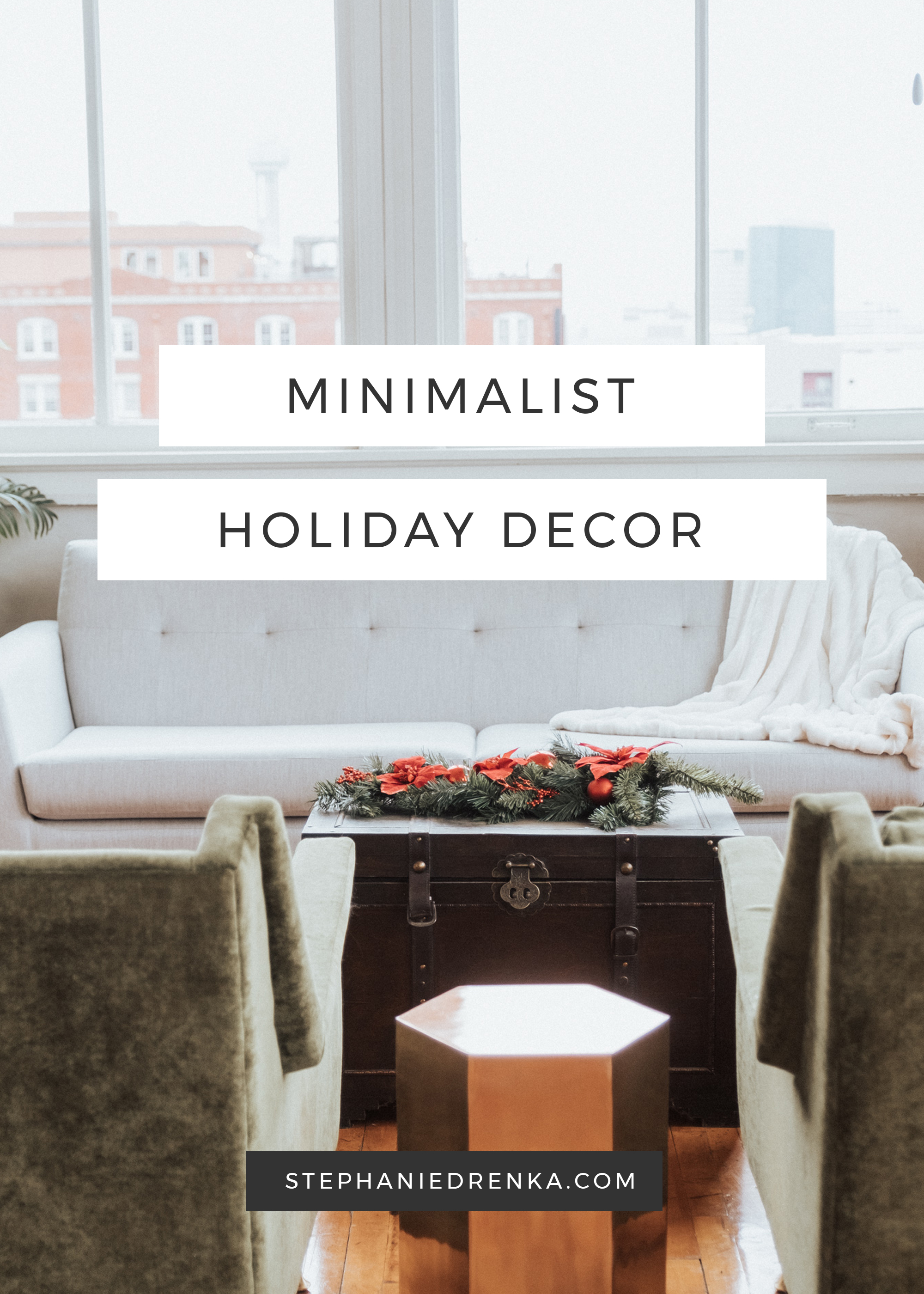 Minimal Holiday | The Lazy Girl's Guide to Christmas Decorating